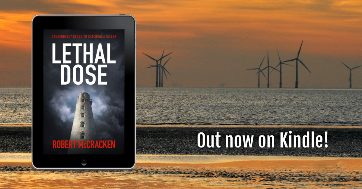Introducing LETHAL DOSE a murder mystery by Robert McCracken