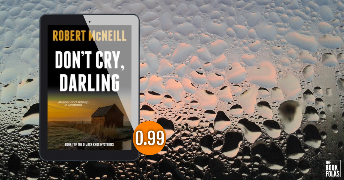 DON'T CRY, DARLING by Robert McNeill