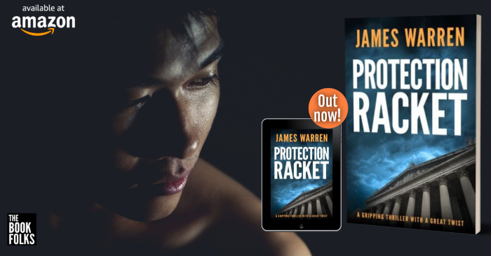 PROTECTION RACKET: A gripping thriller with a twist by James Warren